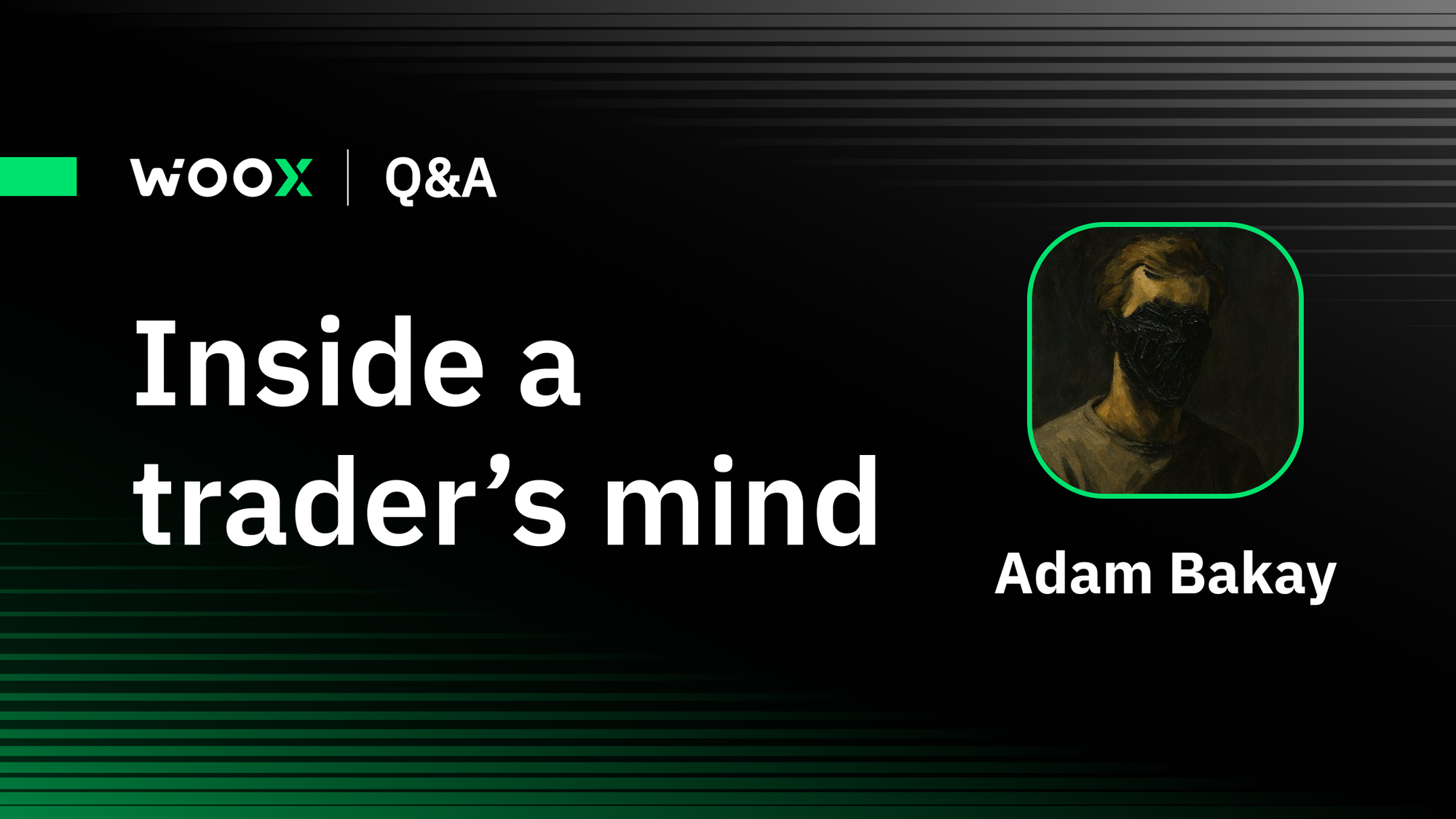 Inside a trader’s mind: Q&A with Adam Bakay