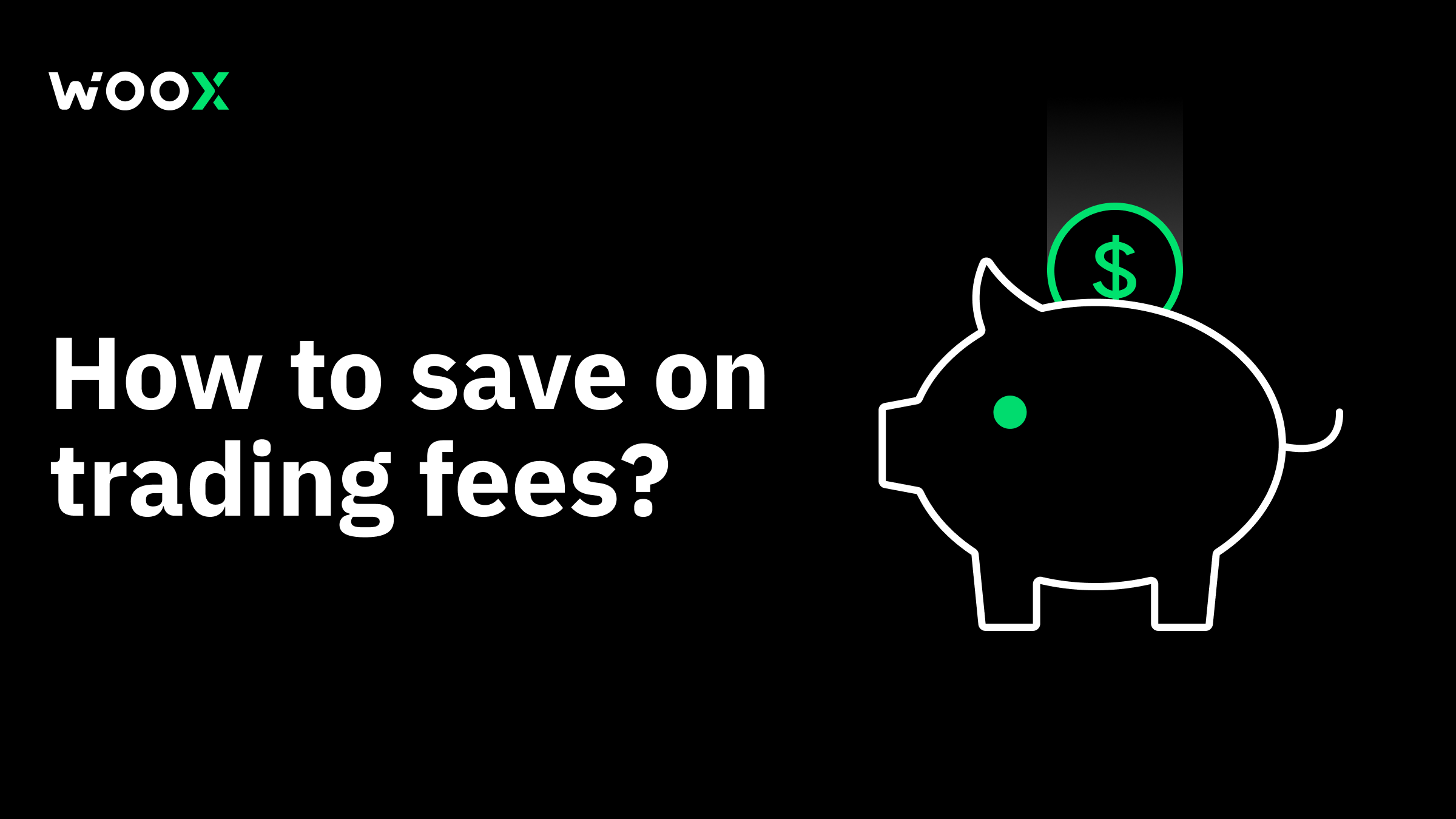 Saving trading fees on WOO X and WOOFi